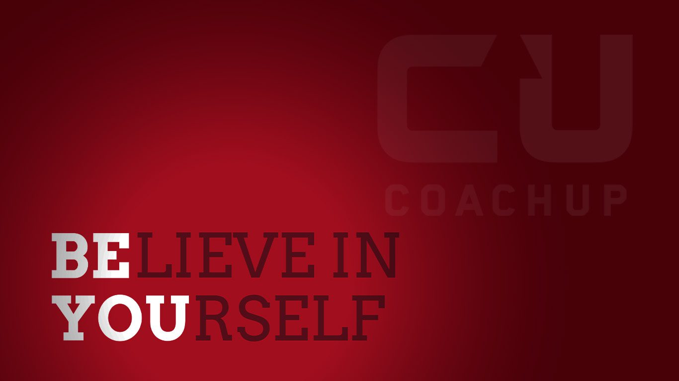 Believing in Yourself is the Best Way to Overcome Adversity - CoachUp ...